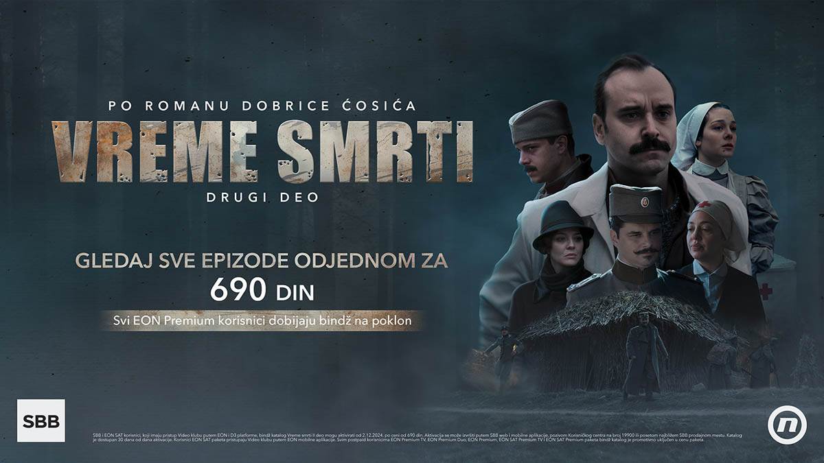 SBB predstavlja nastavak serije "Vreme smrti" po romanu Dobrice Ćosića ...