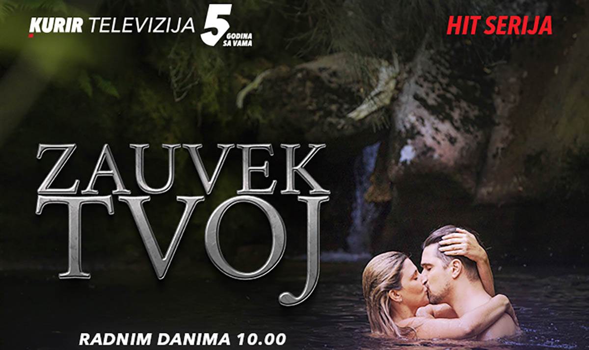 Novi premijerni termin serije „Zauvek tvoj“ od 5. januara – radnim ...